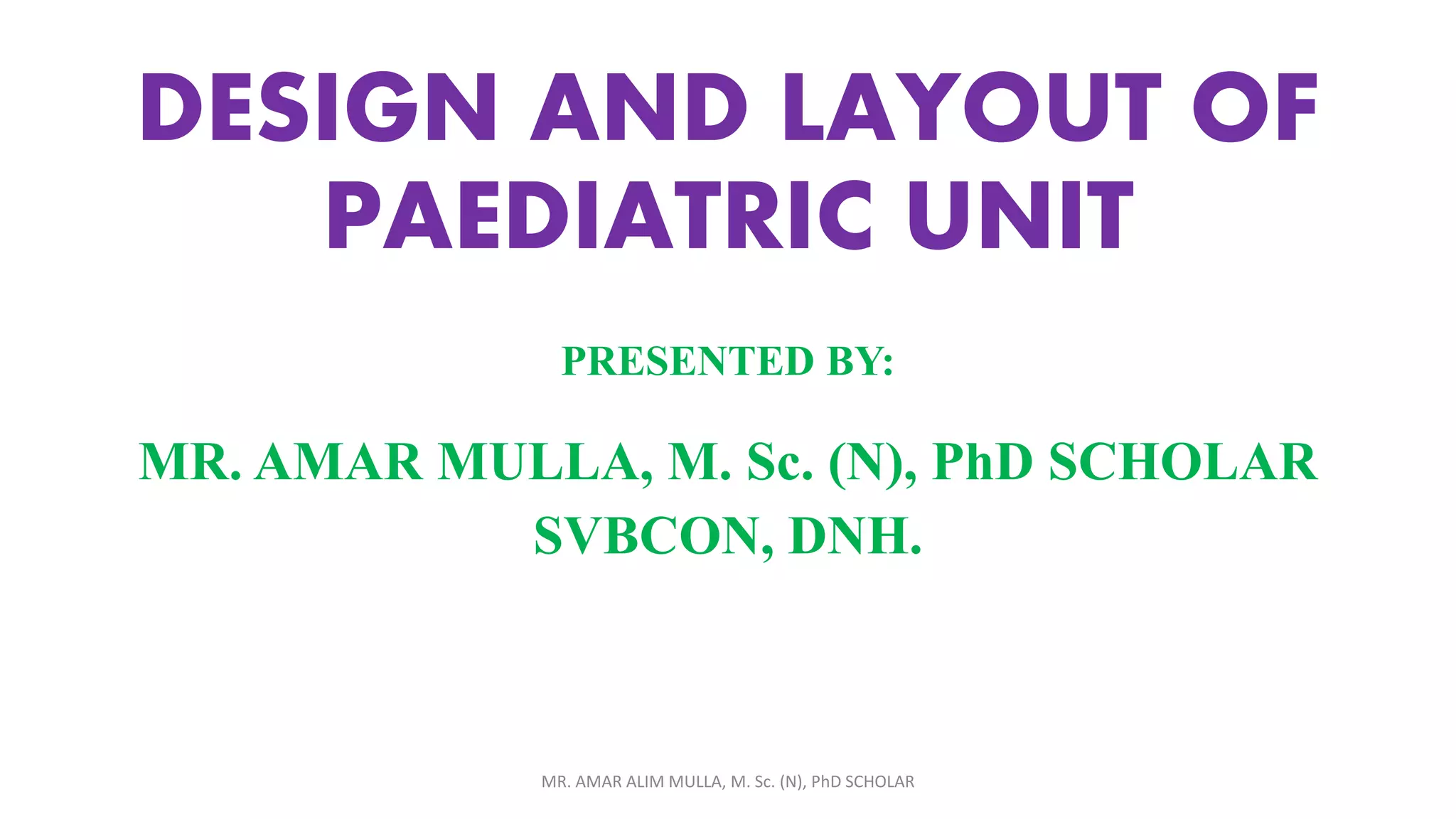 Design and layout of paediatric unit | PPTX