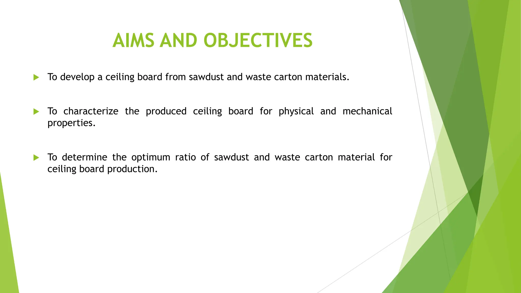 DESIGN AND MANUFACTURE OF CEILING BOARD USING SAWDUST AND WASTE CARTON ...