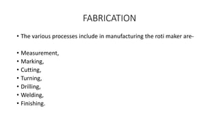 Design and manufacturing of multi roti maker.pptx