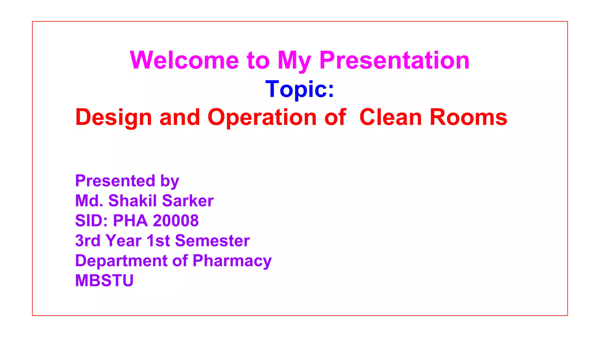Design and Operations of Clean Room| Pharmacy | PPTX