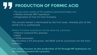 Design and optimization of kemira leonard process for formic acid ...