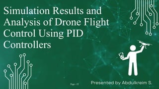 Design and Simulation of Drone Flight Control Using PID Controller Presentation | PPTX