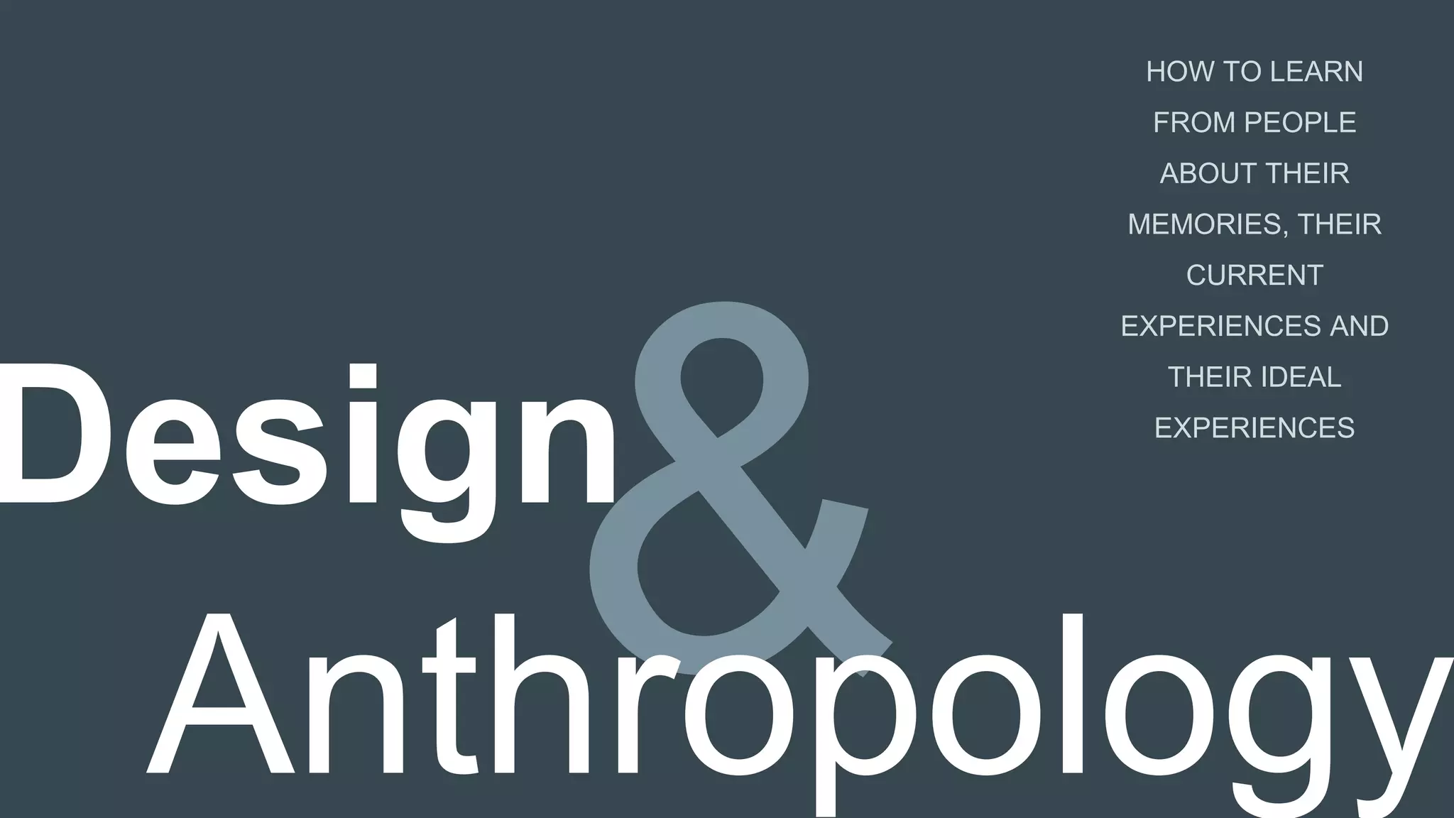 Design, anthropology: understanding users | PPT