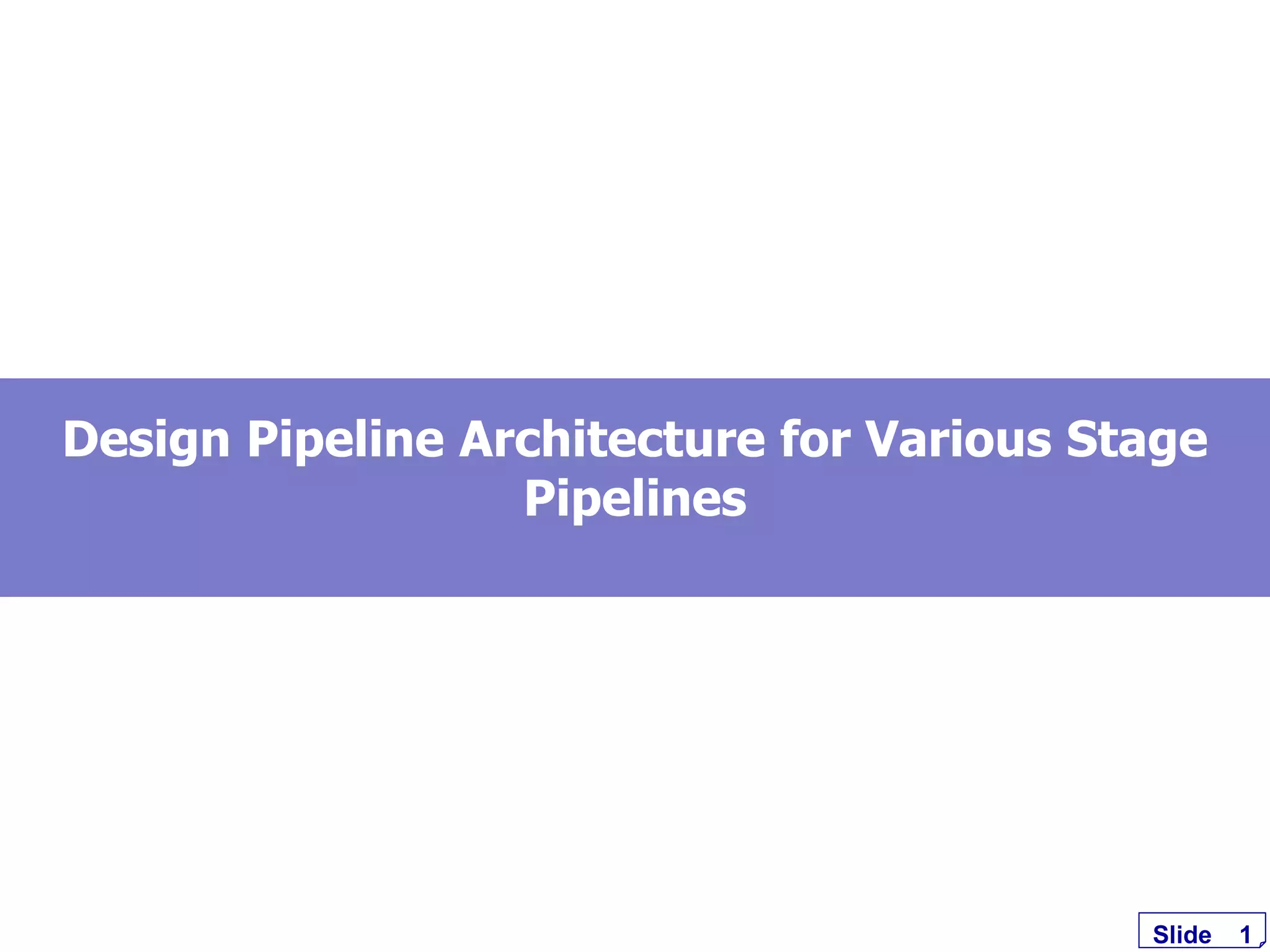 Design a pipeline | PPTX