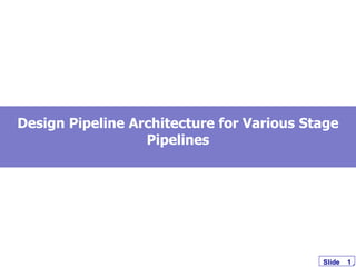 Design a pipeline | PPT