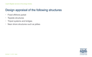 Overview of design appraisal services for offshore structures | PPT