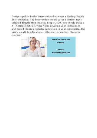 Design a public health intervention that meets a Healthy People 2020 | DOCX