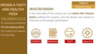 Design a tasty and healthy pizza - Developing Ideas | PPTX