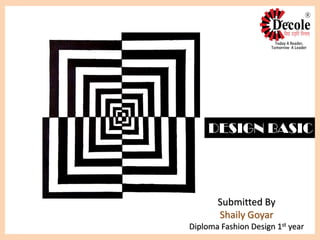 Shaily Goyar, Diploma Fashion Design First Year, (Design Basics Project ...
