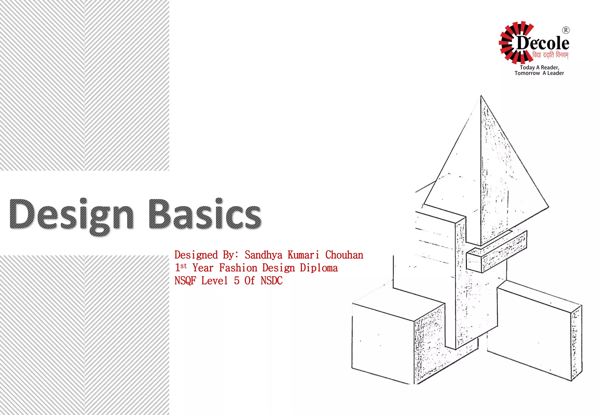 Sandhya Chouhan, Diploma Fashion Design First Year, (Design Basics ...