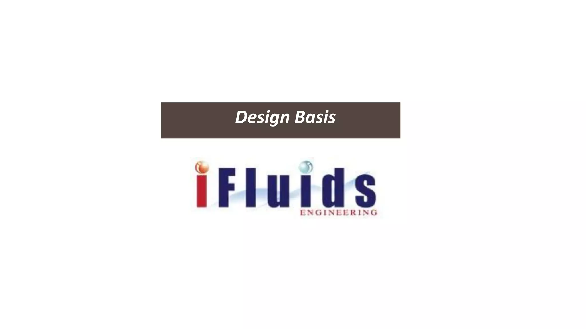 Design basis - PROCESS DESIGN FUNDAMENTALS | PDF
