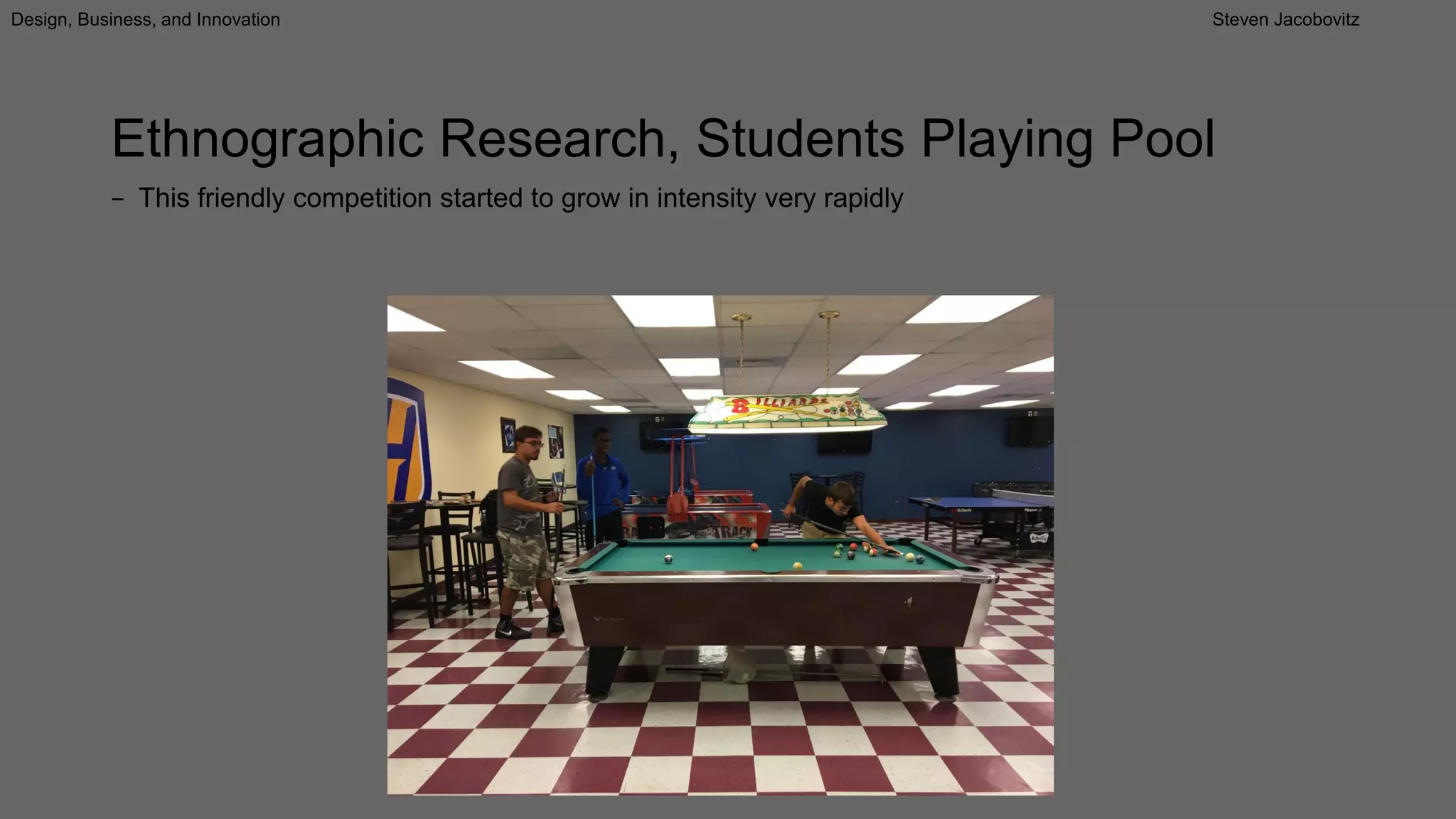 Design business ethnographic research pool | PPT