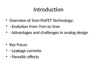 Design_Challenges_and_Techniques_for_5nm_FinFET_CMOS_Analog_Mixed-Signal_Circuits_Detailed.pptx
