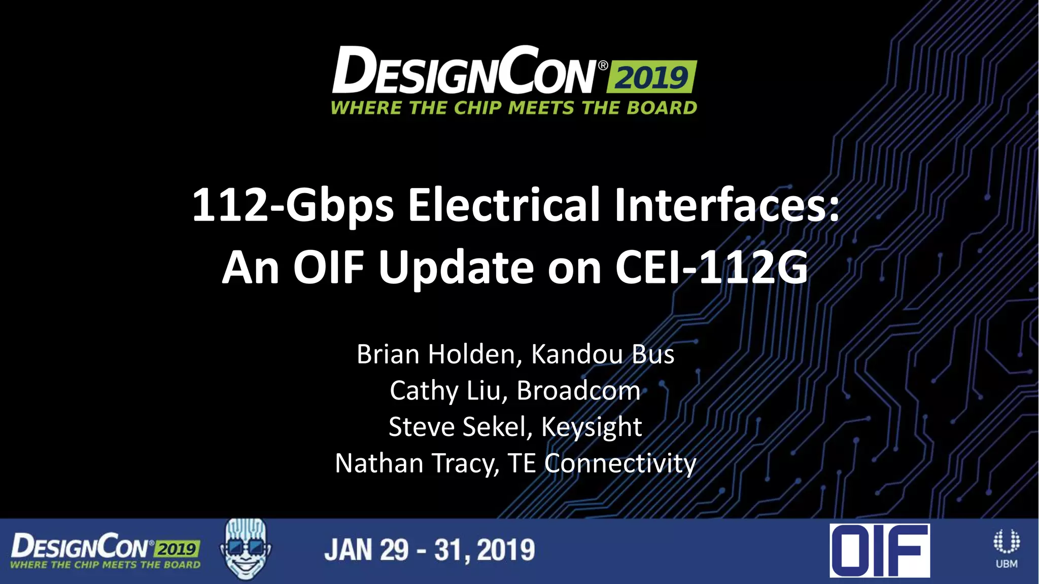 DesignCon 2019 112-Gbps Electrical Interfaces: An OIF Update on CEI-112G | PDF