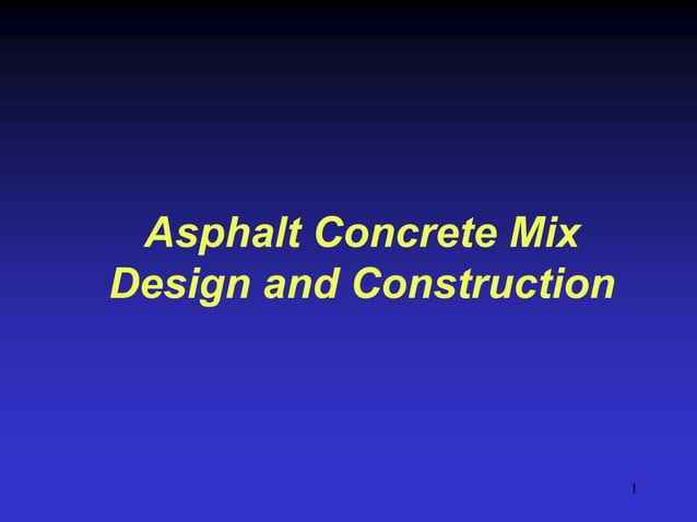 Asphalt Concrete Mix Design and construction | PPT | Landscaping | Home & Garden