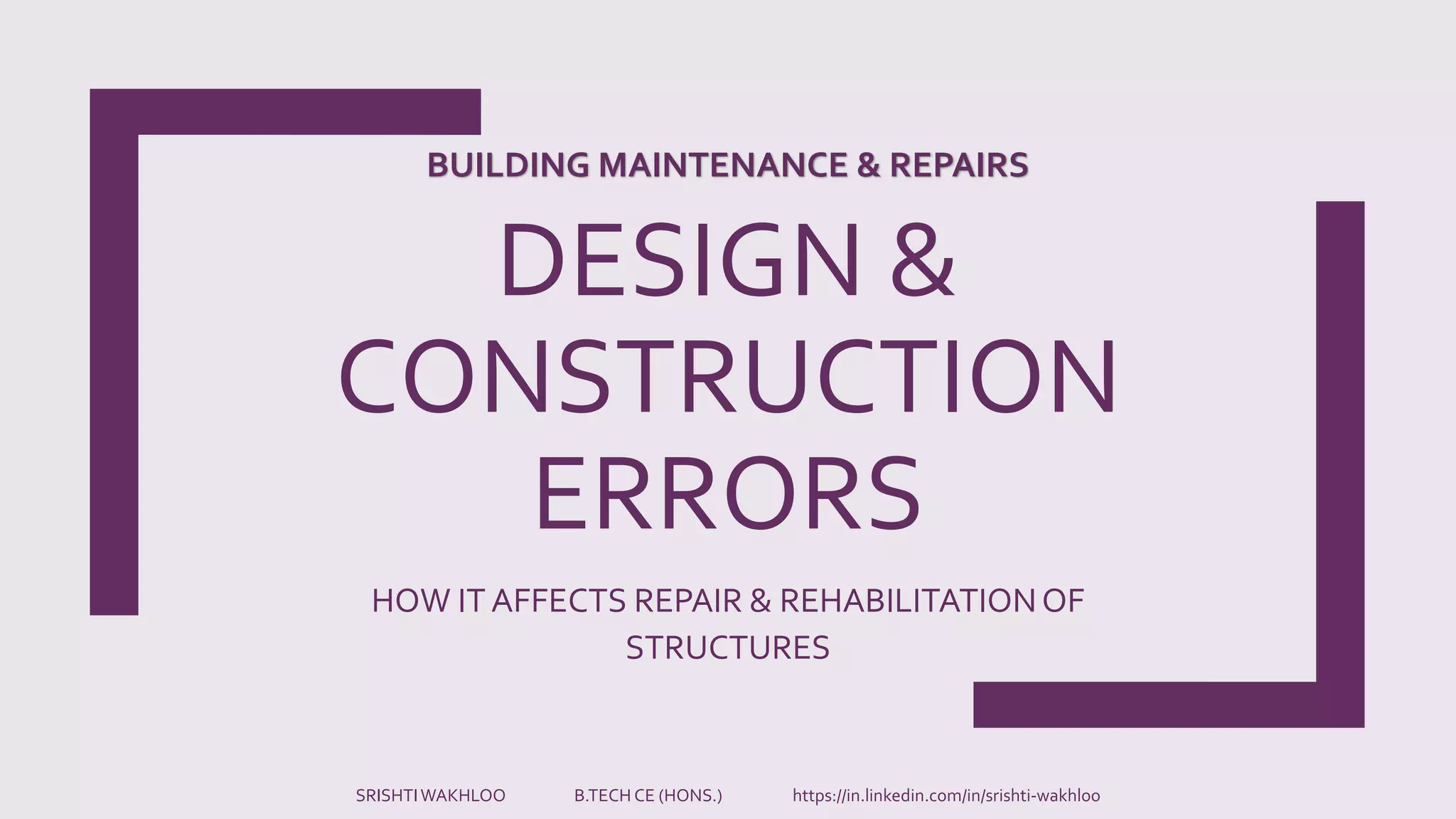 Design & Construction Errors- Building Maintenance and Repairs | PPTX