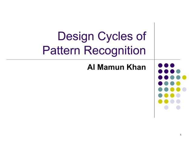 Design cycles of pattern recognition | PPTX