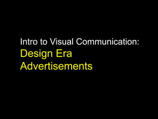 Design Era Advertisements | PPTX