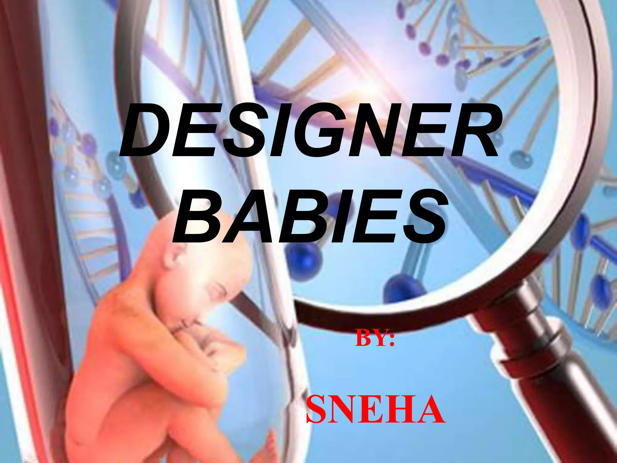 Designer babies | PPTX