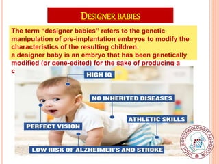 Designer babies : A Health Wonder Or an Ethical Error | PPTX