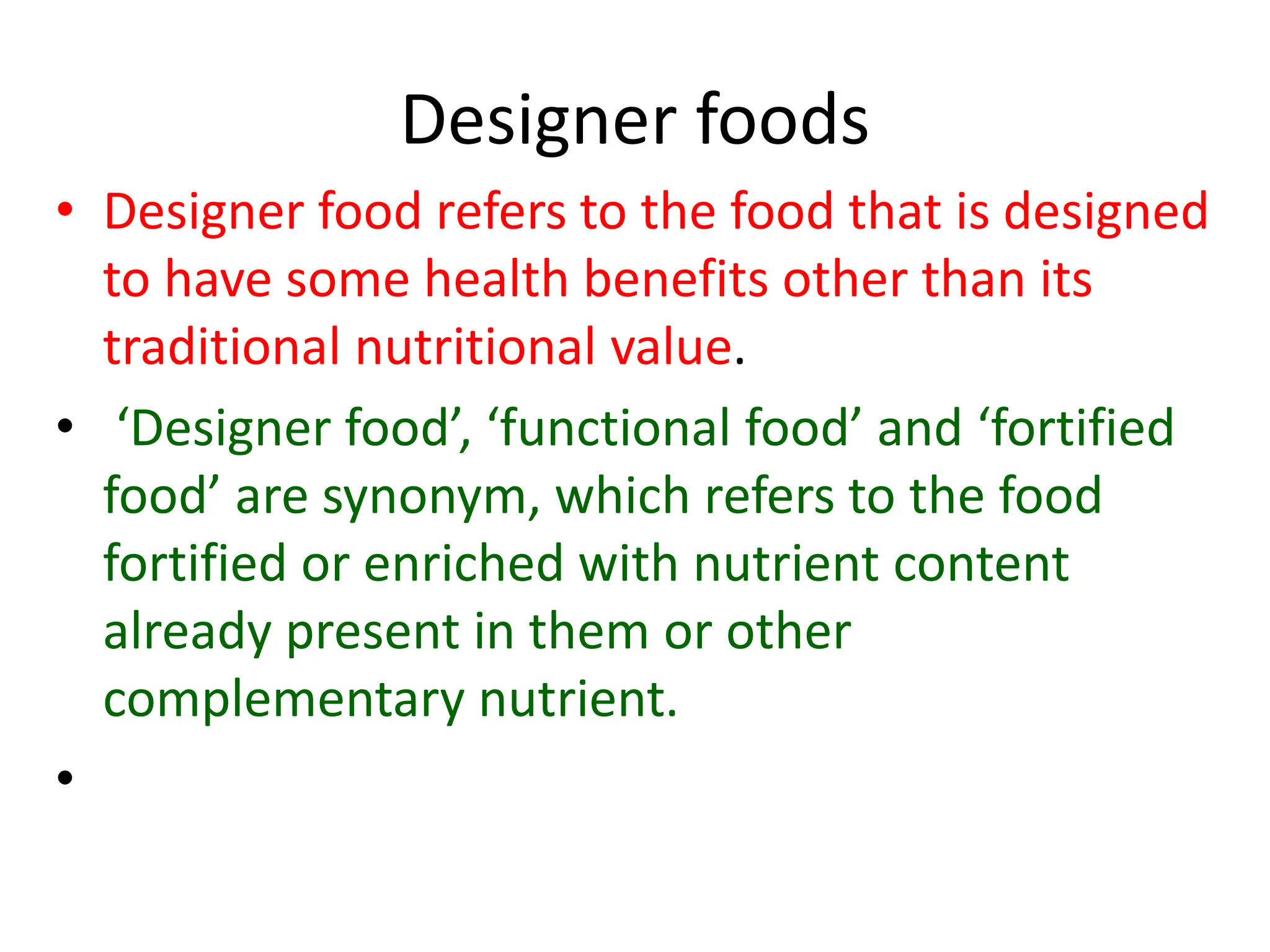 Designer foods as advanced nutrition to meet population demandon | PPTX