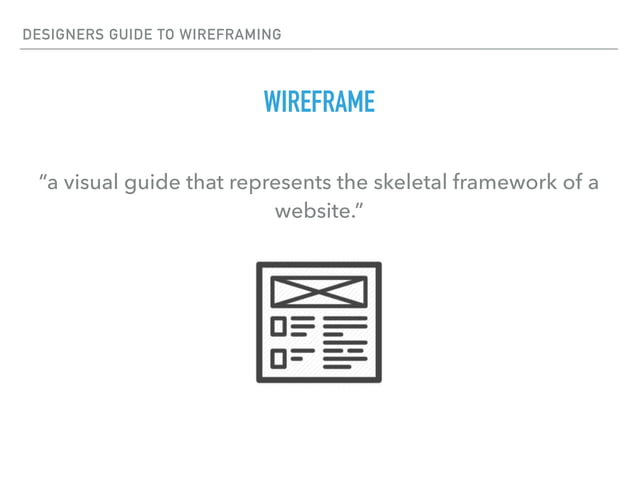 Designers Guide To Wireframing | PPT