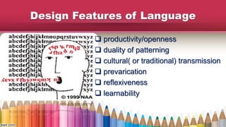 DESIGN FEATURES OF LANGUAGE.pptx