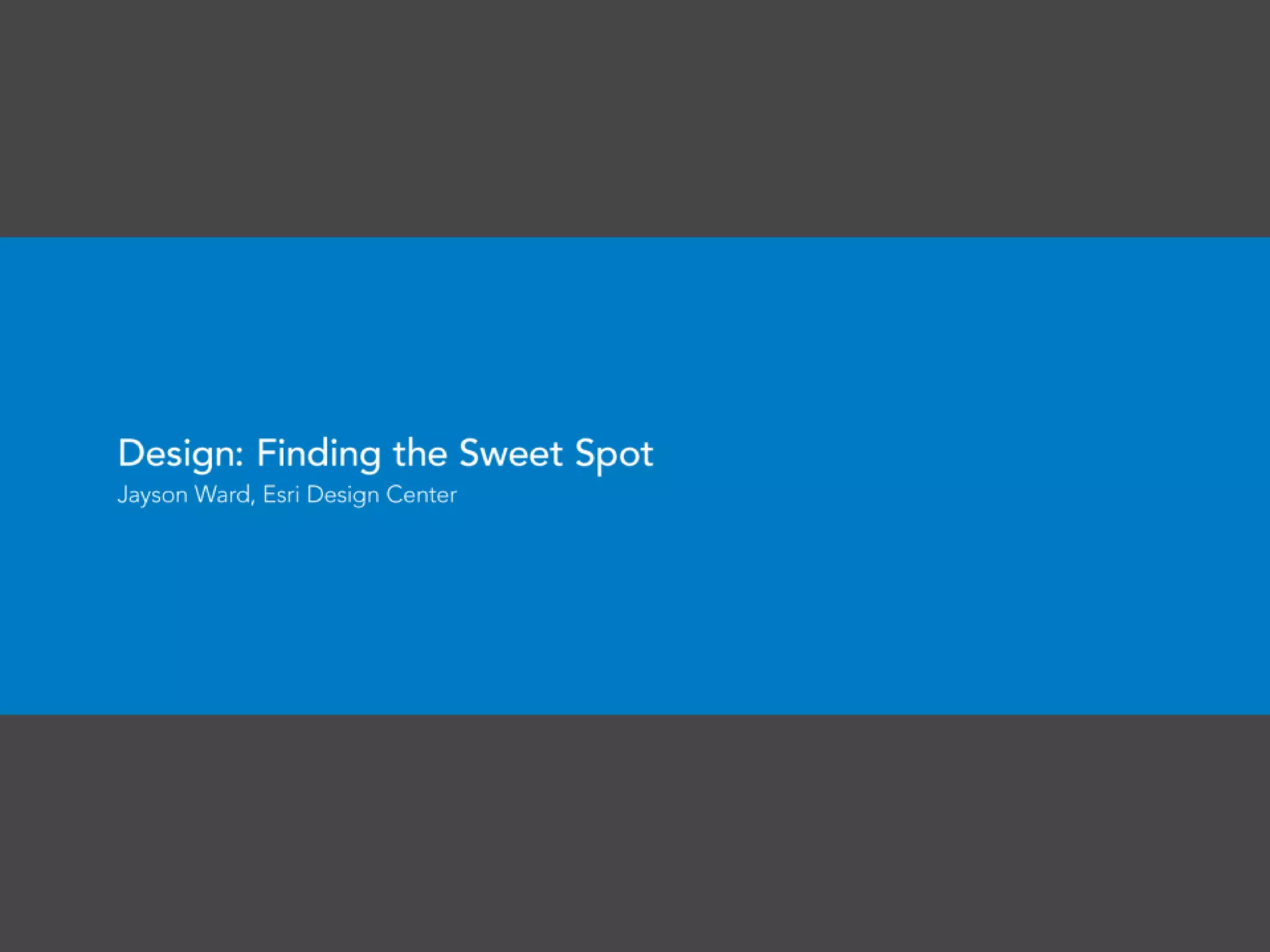 Design - Finding the Sweet Spot | PPT