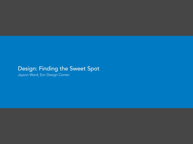 Design - Finding the Sweet Spot | PPT