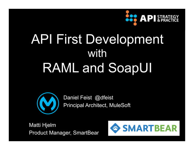 Design First API's with RAML and SoapUI | PPT