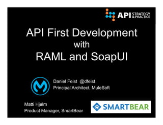 Design First API's with RAML and SoapUI | PPT