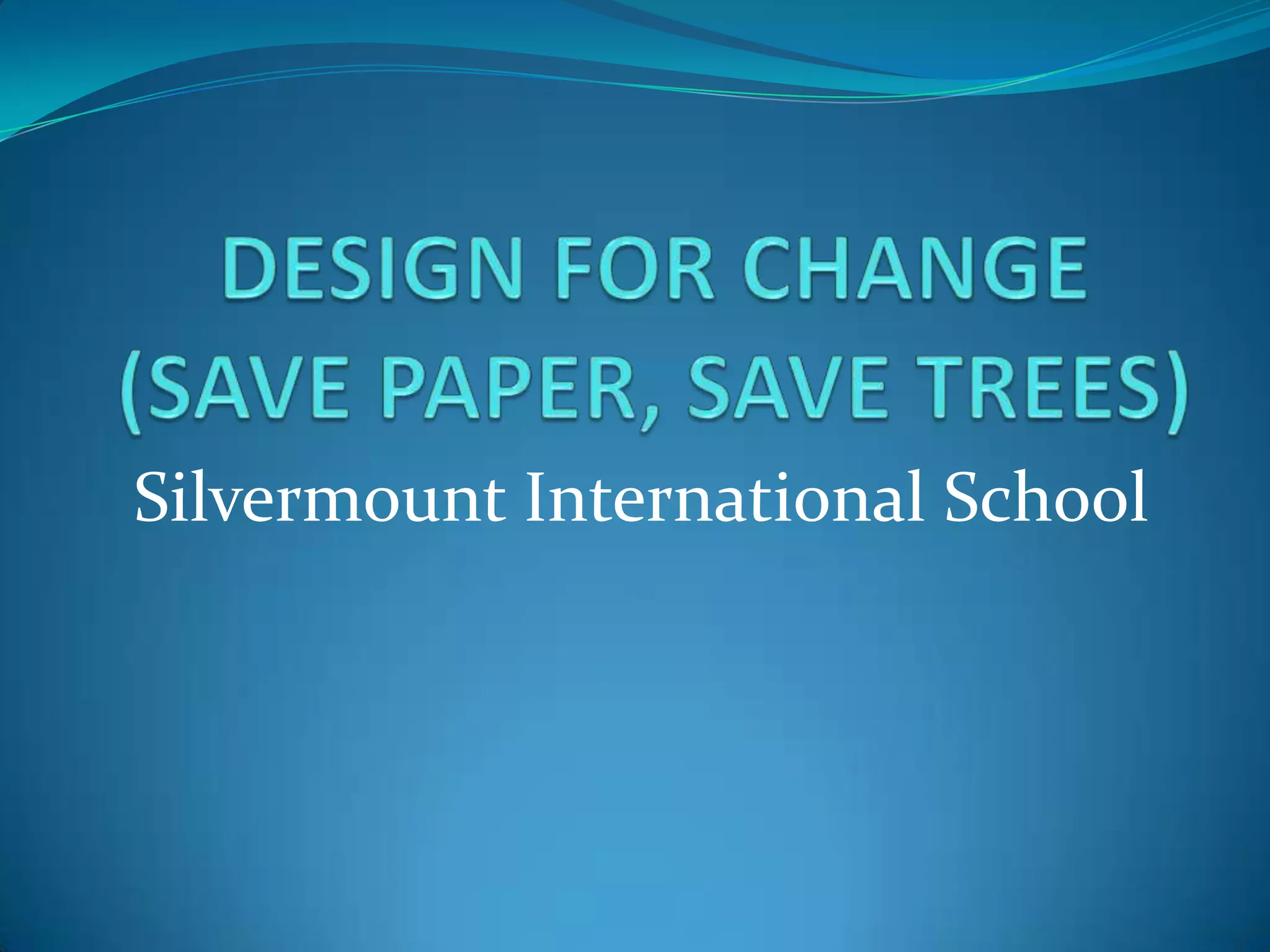Save paper save trees | PPT