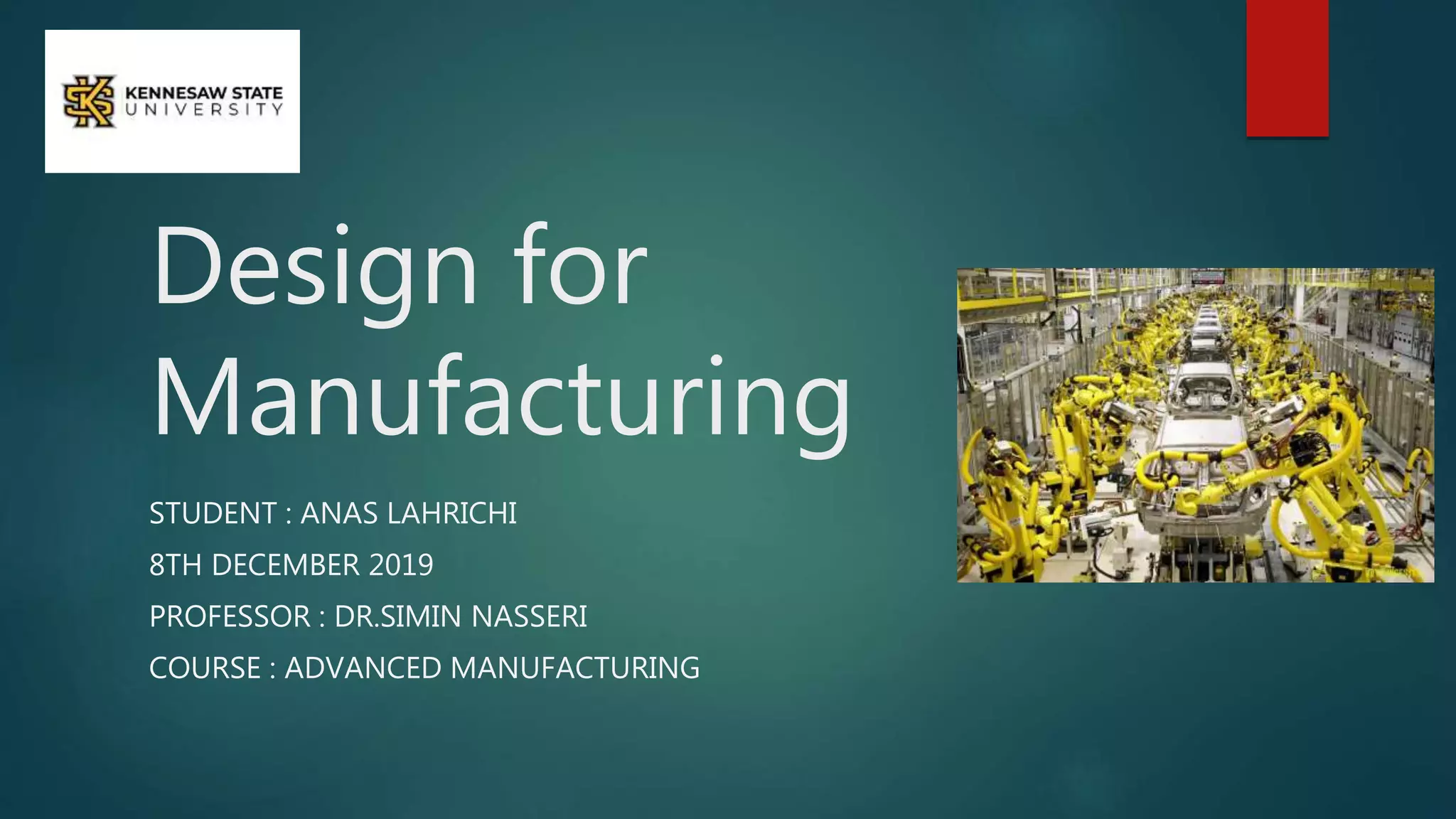 Design for manufacturing ppt anas lahrichi | PPTX