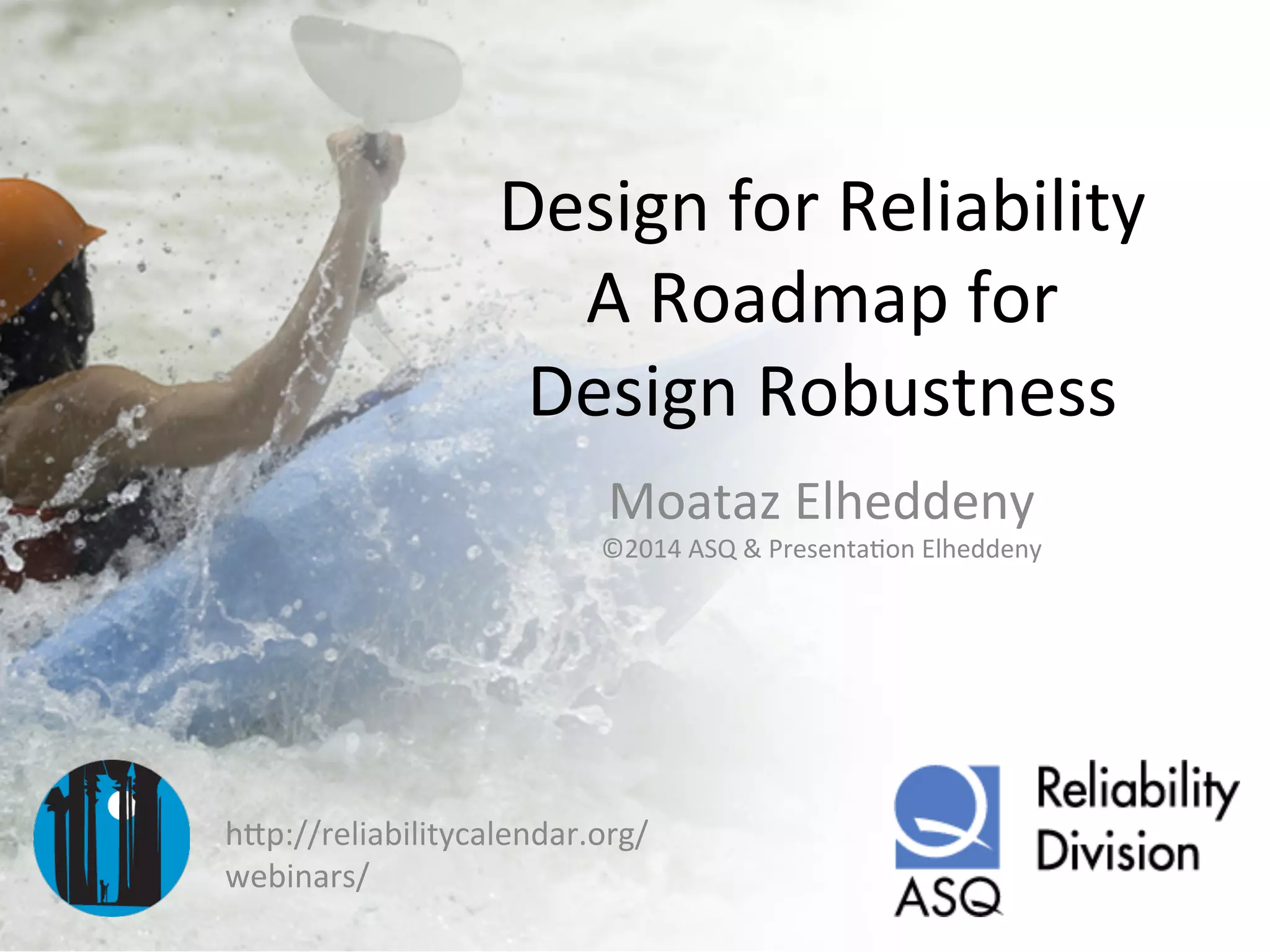ASQ RD Webinar: Design for reliability a roadmap for design robustness | PDF
