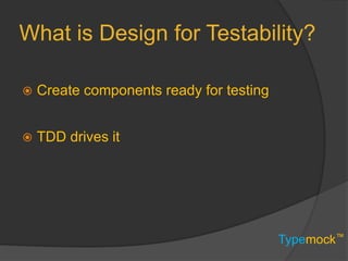 Design For Testability - The good, the bad and the ugly | PPTX