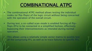 Design for testability and automatic test pattern generation | PPTX