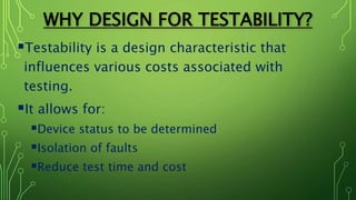Design for testability and automatic test pattern generation | PPTX