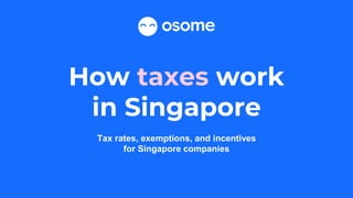 A Quick Guide to Singapore Tax | PPTX