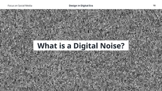 Design in Digital Era - Focus on Social Media.pptx
