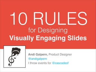10 Rules for Designing Visually Engaging Slides | PDF