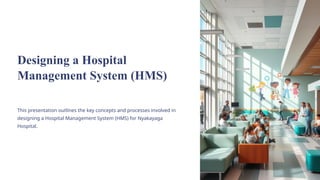 Designing-a-Hospital-Management-System-HMS.pptx