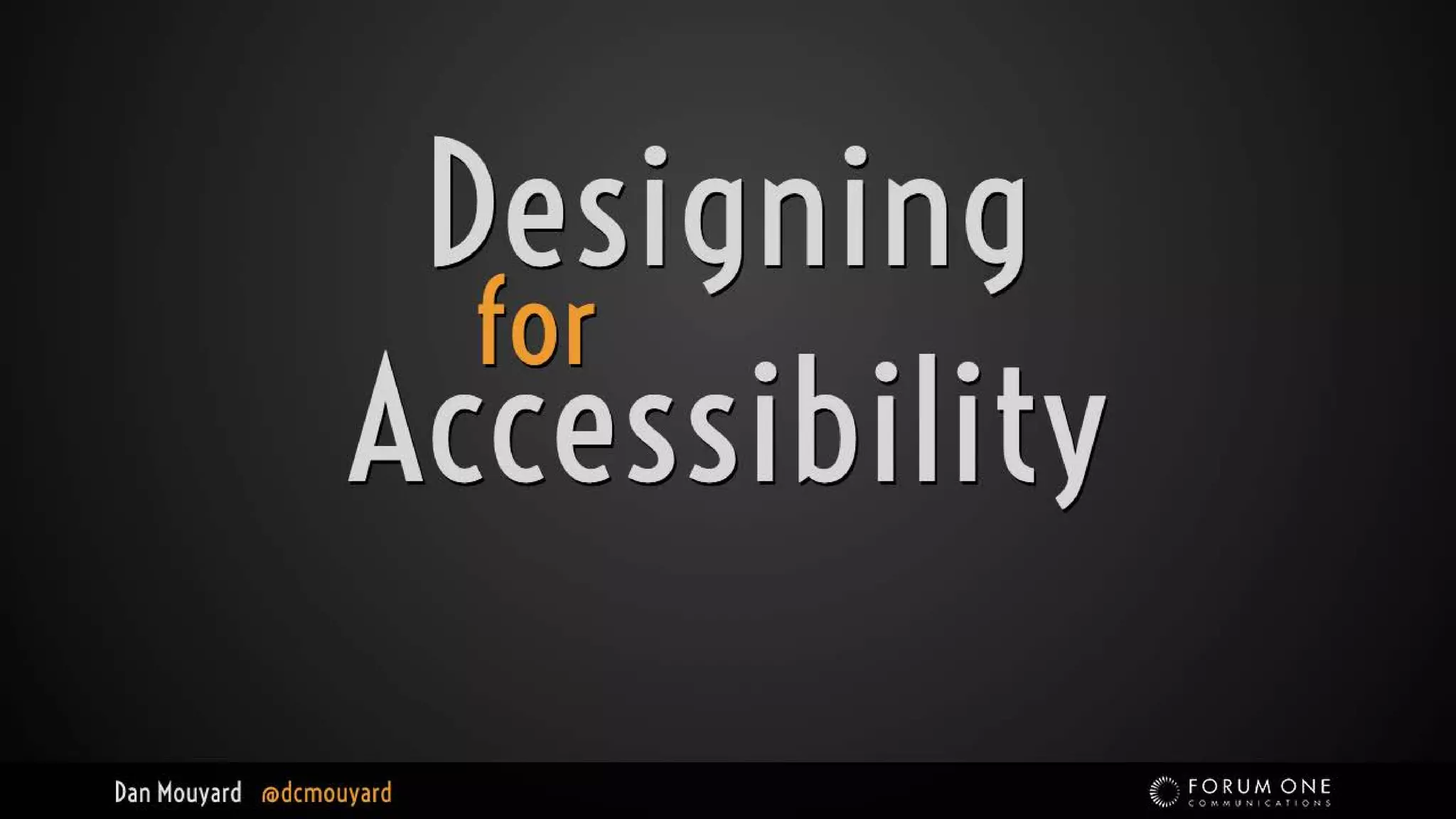 Designing for Accessibility | PPT Designing for Accessibility | PPT