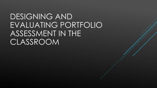 Designing-and-Evaluating-Portfolio-Assessment.pdf