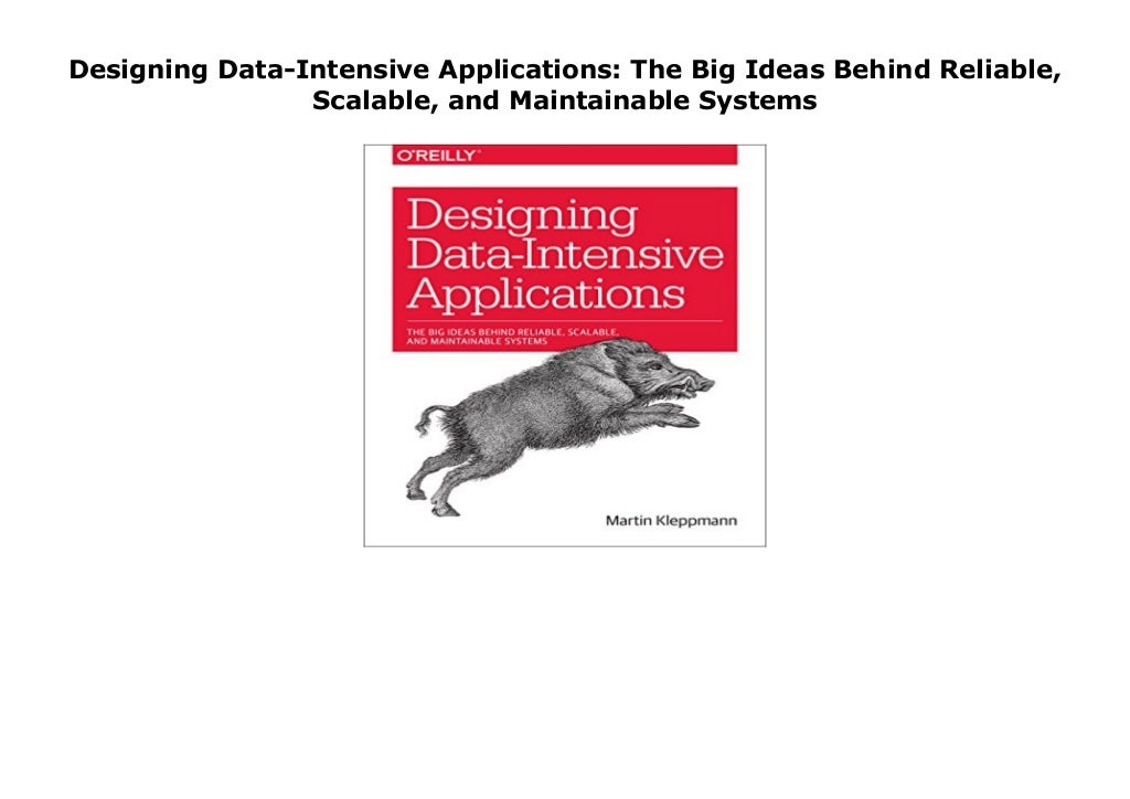 Designing Data-Intensive Applications: The Big Ideas Behind Reliable ...