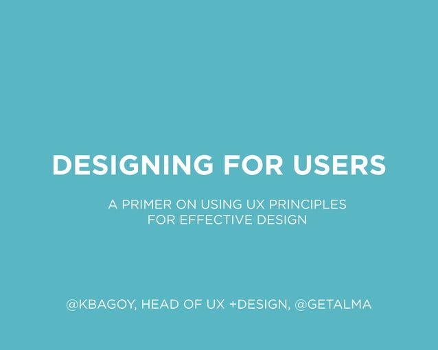 Designing for Users: A Primer on Using UX Principles for Effective Design