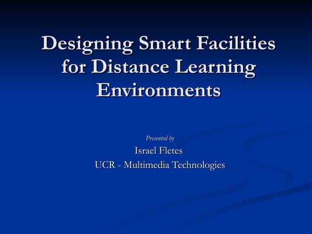 Designing SMART Facilities for Distance Learning Environments | PPT ...