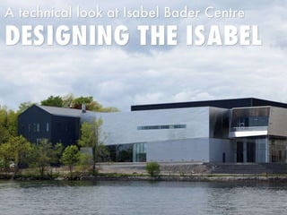 Isabel Bader Centre for the Performing Arts: A technical tour | PPT