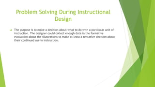 Designing and conducting formative evaluations | PPT