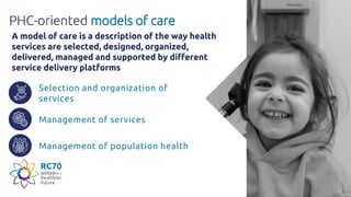 Designing and implementing primary health care-oriented models of care ...
