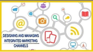 Designing and marketing integrated marketing channels.ppt1